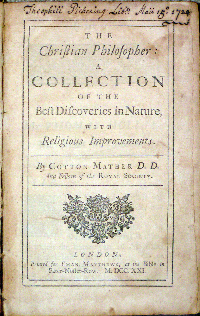 The Christian Philosopher: A Collection of the Best Discoveries in ...